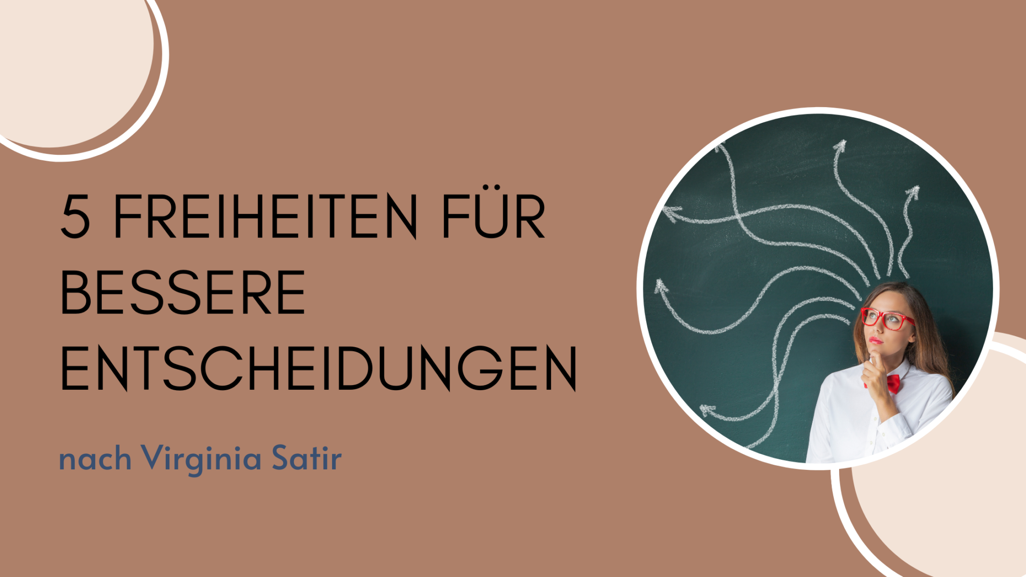 5 Freiheiten die dir helfen gute Entscheidungen zu fällen ...